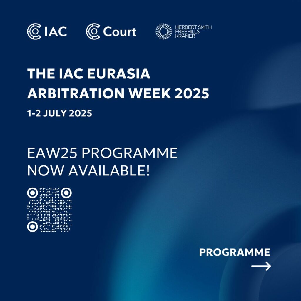 IAC Eurasia Arbitration Week 2025 : CIS Arbitration Forum – Online ...